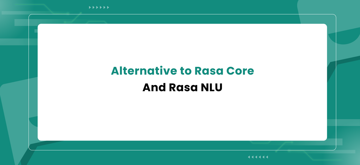 Alternative to Rasa Core And Rasa NLU | Makerobos – Makerobos™