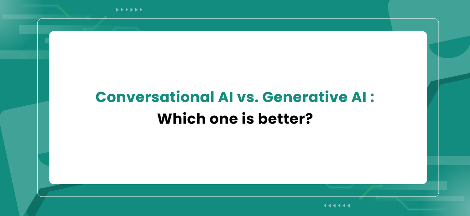 Conversational AI vs. Generative AI : Which one is better? – Makerobos™