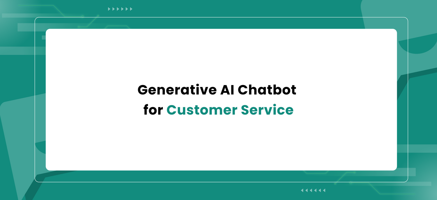 Generative AI Chatbot for Customer Care & Support – Makerobos™